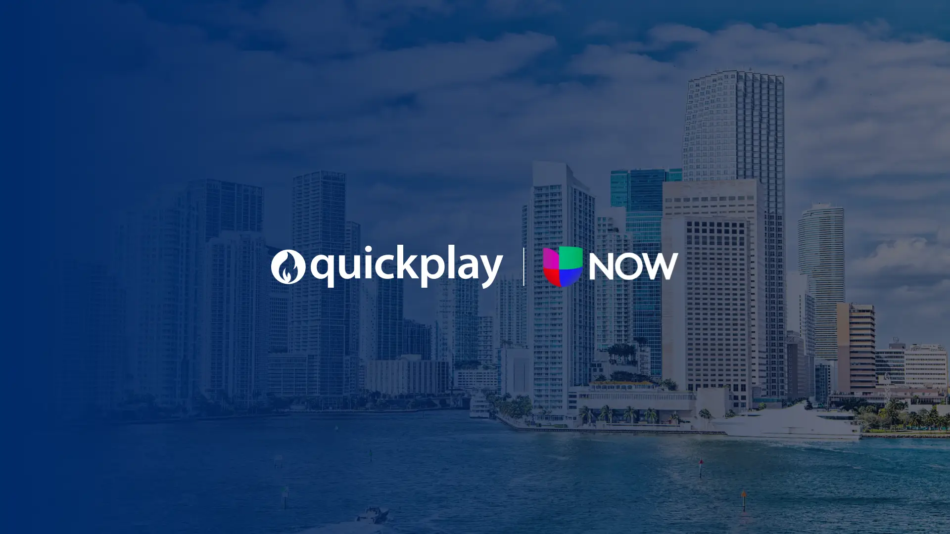 Quickplay Partners with TelevisaUnivision to Enhance its Univision NOW App with New Capabilities ...